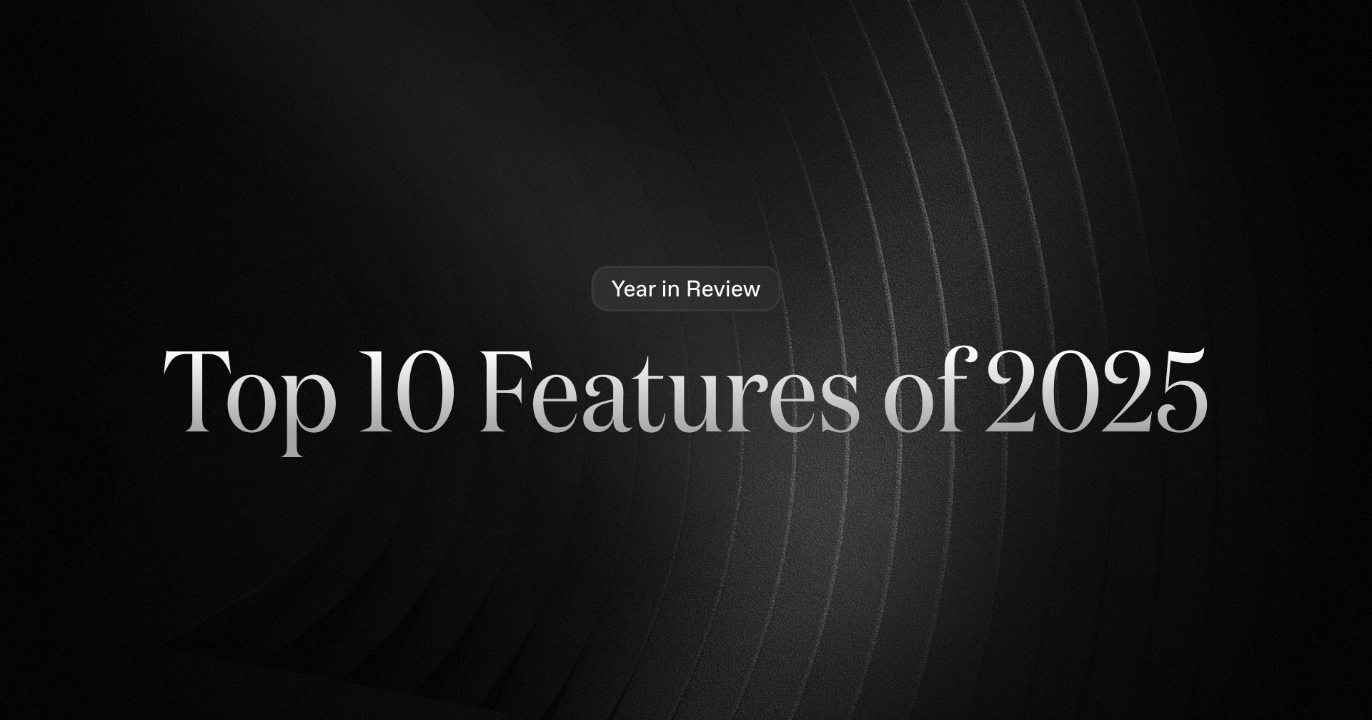 Top 10 new features in 2025 · Resend